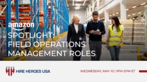 Amazon Spotlight: Field Operations Management Roles | Hire Heroes USA