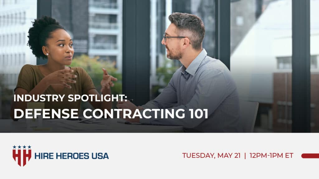 Industry Spotlight: Defense Contracting 101 | Hire Heroes USA
