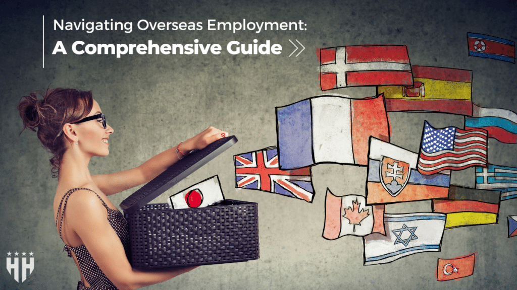 Navigating Overseas Employment: A Comprehensive Guide | Hire Heroes USA