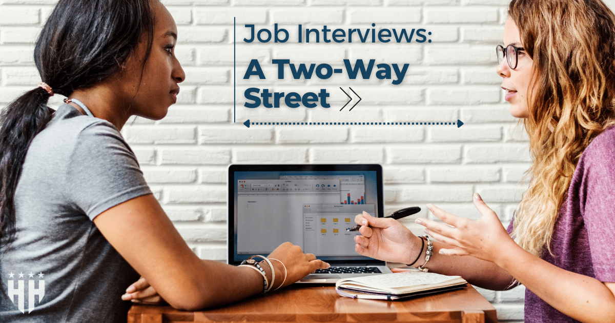 Job Interviews: A Two-Way Street | Hire Heroes USA