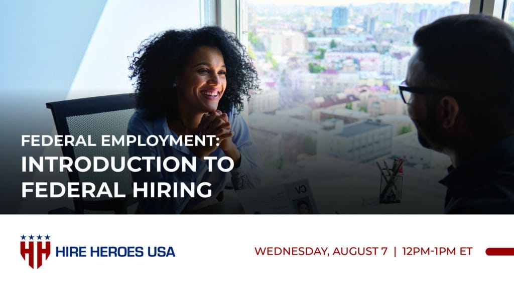 Federal Employment: Introduction To Federal Hiring | Hire Heroes USA