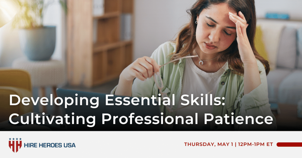 Developing Essential Skills: Cultivating Professional Patience | Hire ...