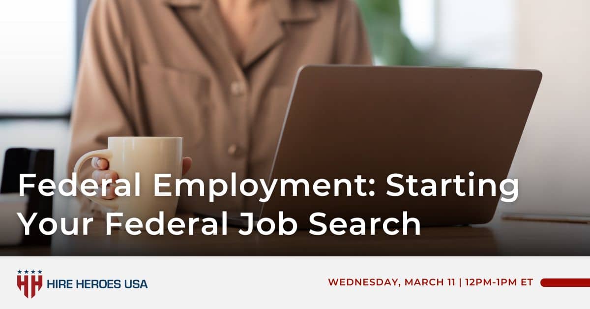 Federal Employment: Starting Your Federal Job Search | Hire Heroes USA